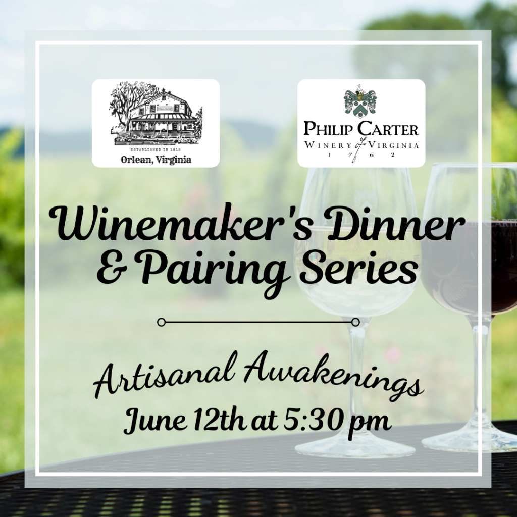 Winemaker's Pairing Dinner Series: Artisanal Awakenings - Philip Carter ...