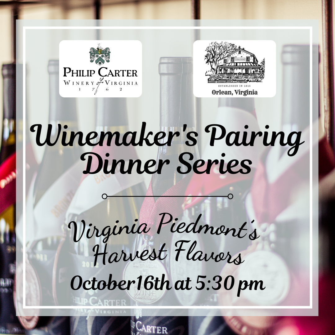 Winemaker's Pairing Dinner Series: Virginia Piedmont’s Harvest Flavors ...